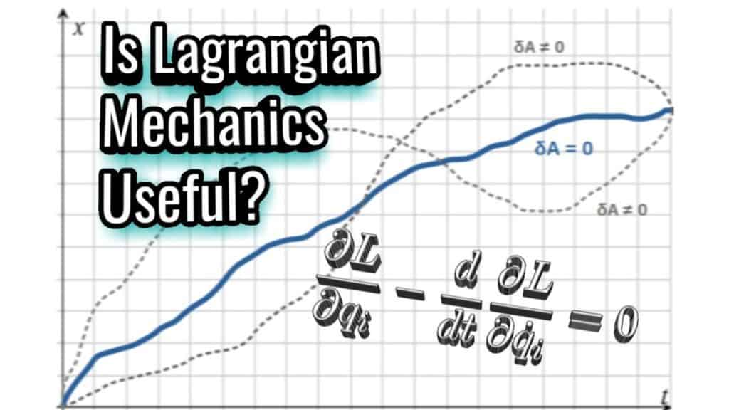 Is Lagrangian Mechanics Useful? 9 Key Reasons Why It Absolutely Is ... Is Lagrangian Mechanics Useful? 9 Key Reasons Why It Absolutely Is ...